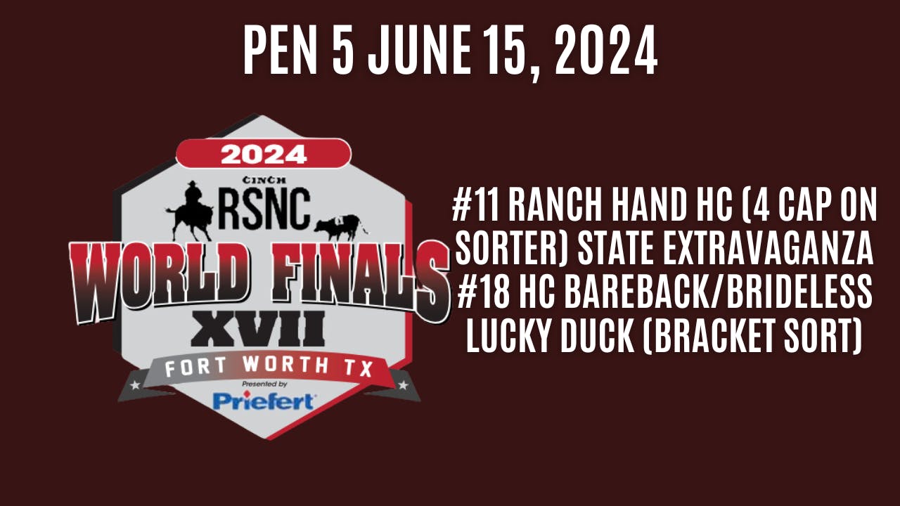 Pen 5 | Cinch Ranch Sorting National Championships World Finals | June 15, 2024 - Western ...