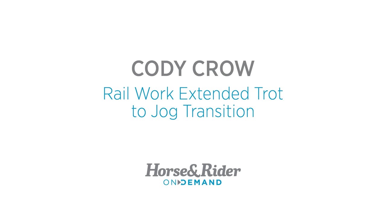 Rail Work: Extended Trot to Jog Transition - Ranch Riding - RIDE TV