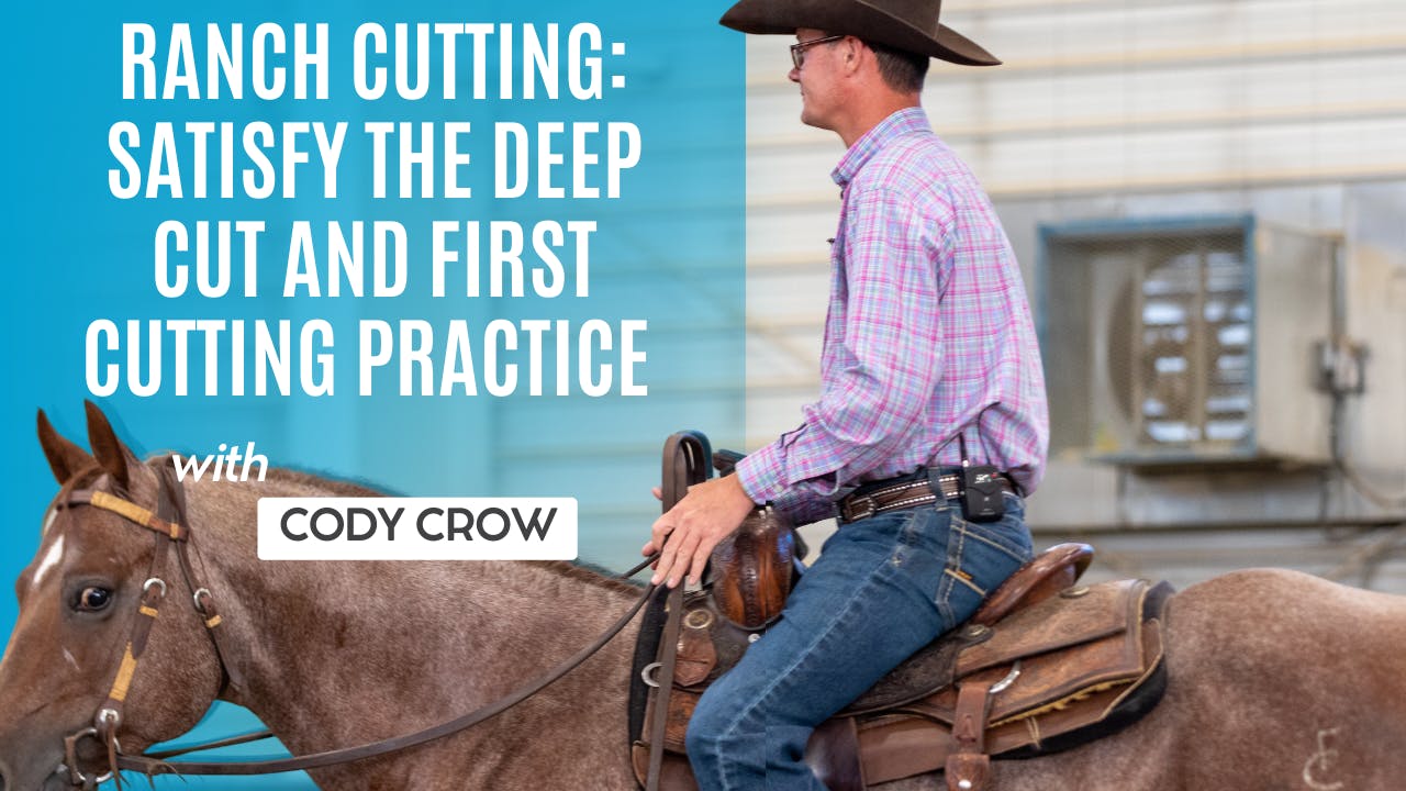 Ranch Cutting: Satisfy the Deep Cut and First Cutting Practice - RIDE TV