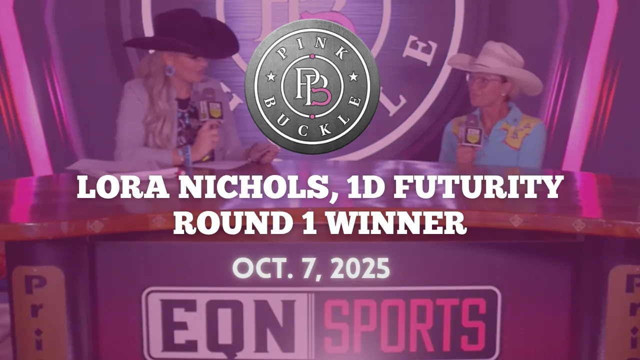 Lora Nichols, 1D Futurity Round 1 Winner | Pink Buckle | Oct. 7, 2025 ...