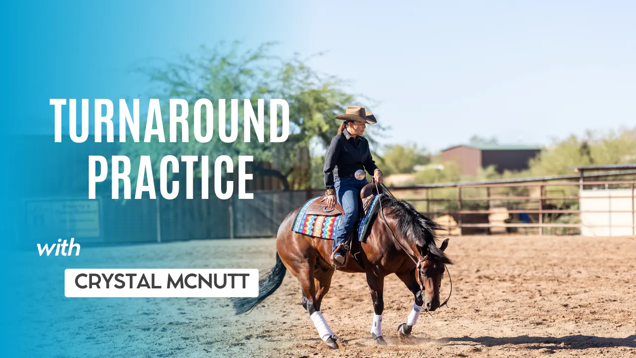 Turnaround Practice - Crystal McNutt's Reining Masterclass - RIDE TV