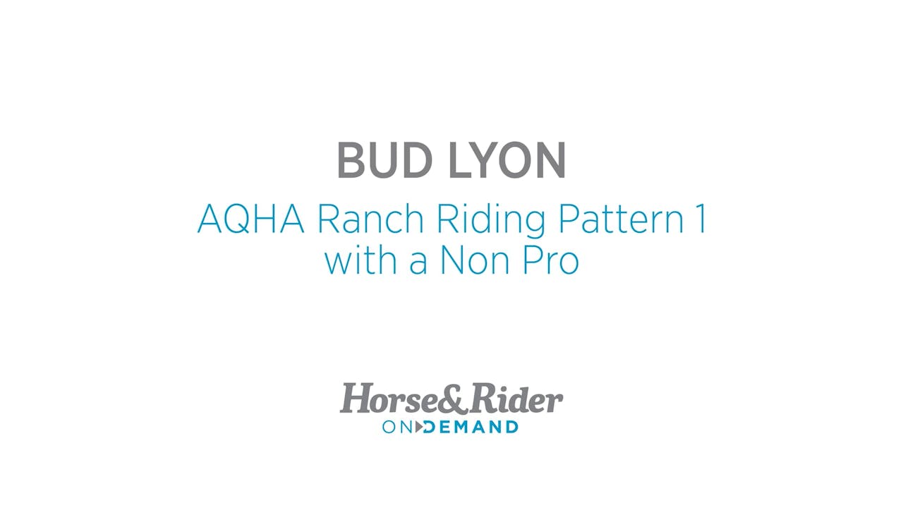 AQHA Ranch Riding Pattern 1 with a Non Pro - RIDE TV