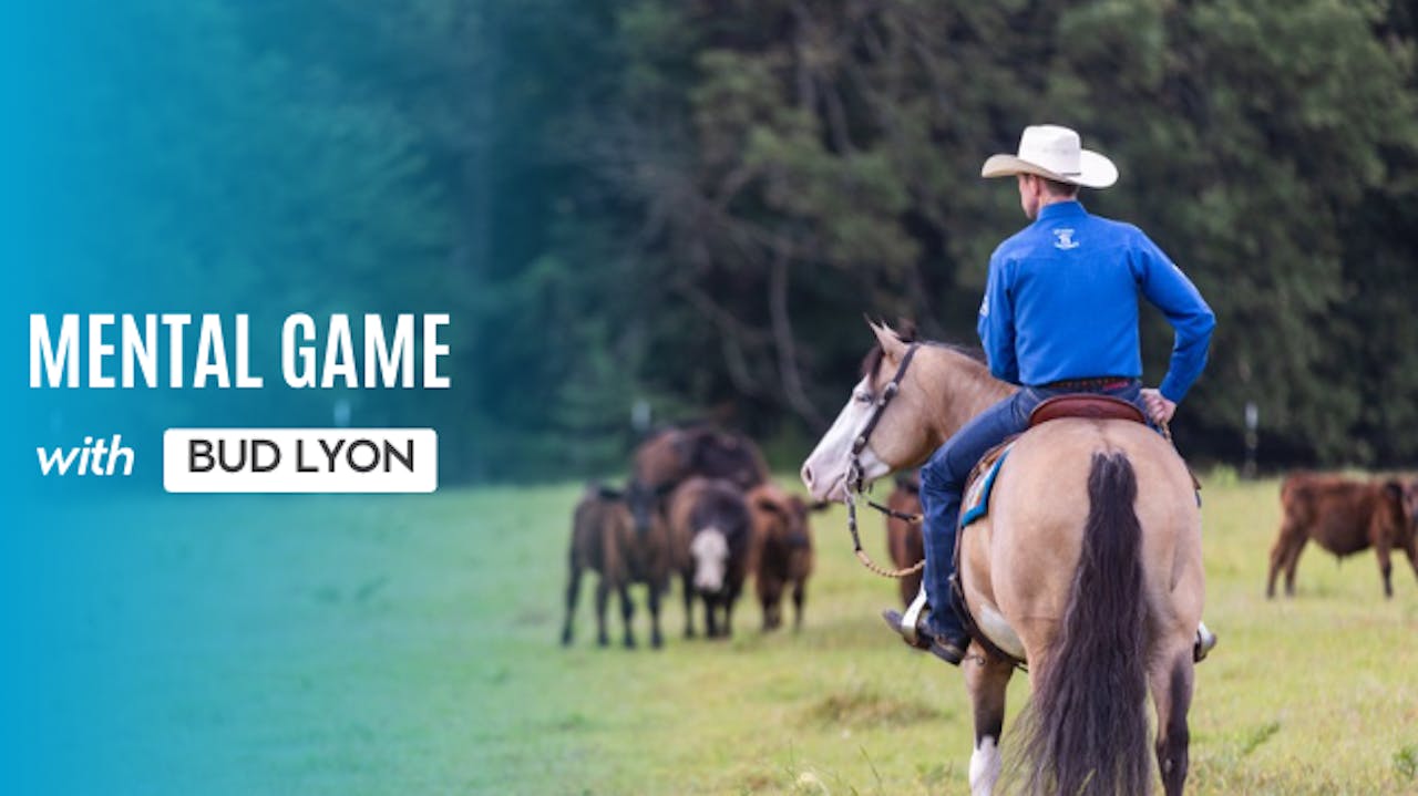 Mental Game with Bud Lyon - Bud Lyon's Ranch Trail Masterclass - RIDE TV