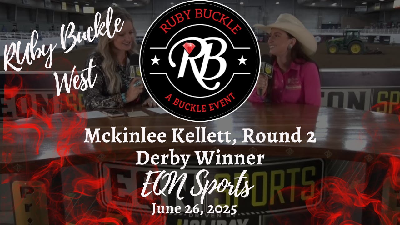 Mckinlee Kellett, Round 2 Derby Winner | Ruby Buckle West | June 26 ...
