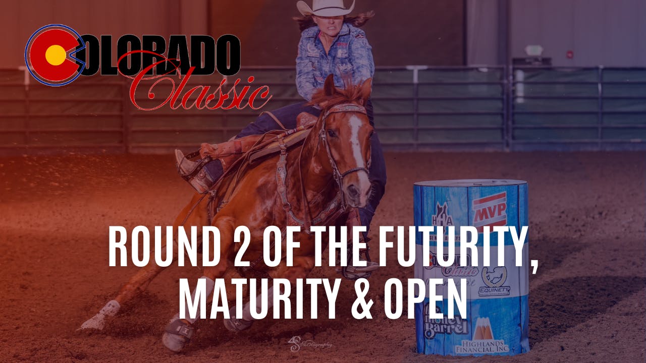 Colorado Classic | Round 2 of the Futurity, Maturity & Open - RIDE TV