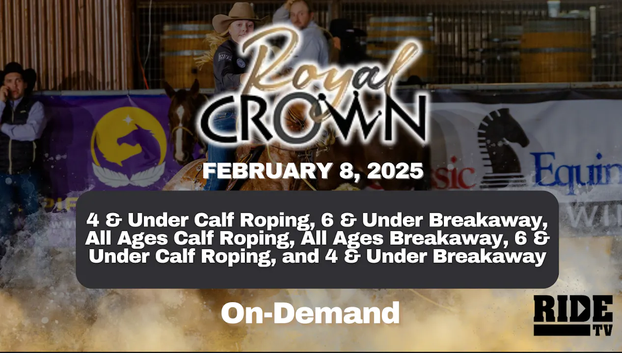 4&Under Calf Roping, 6&Under Breakaway & More | Royal Crown Futurity ...
