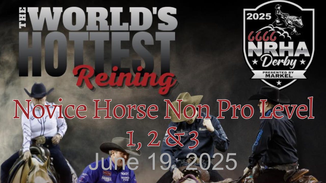 Novice Horse Non Pro Level 1, 2 & 3 | 2025 NRHA Derby | Adequan Arena | 6/19/25 - RIDE TV