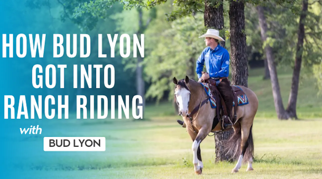 How Bud Lyon Got Into Ranch Riding - Bud Lyon's Ranch Trail Masterclass ...