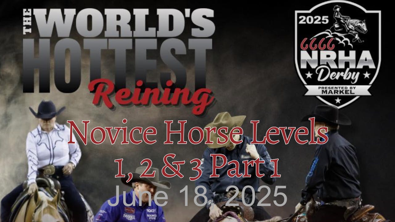 Novice Horse Levels 1, 2 & 3 Part 1| 2025 NRHA Derby | Adequan Arena | 6/18/25 - RIDE TV