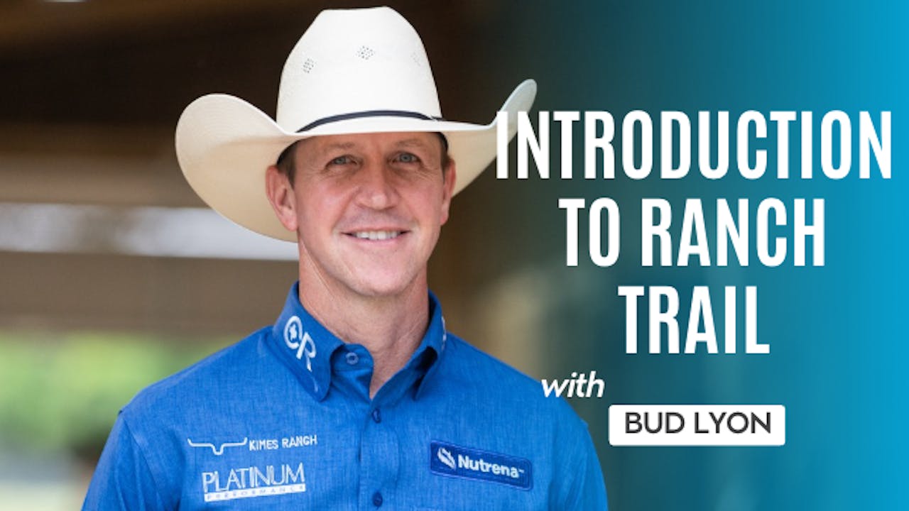 Introduction to Ranch Trail - Bud Lyon's Ranch Trail Masterclass - RIDE TV