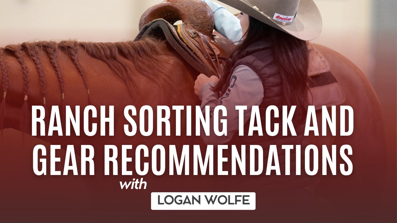 Ranch Sorting Tack and Gear Recommendations - RIDE TV