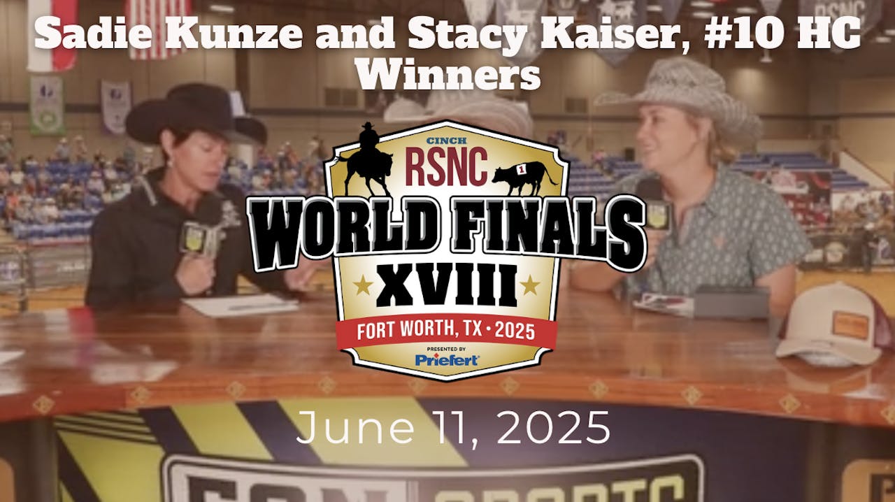 Sadie Kunze and Stacy Kaiser, #10 HC Winners | Cinch RSNC World Finals ...