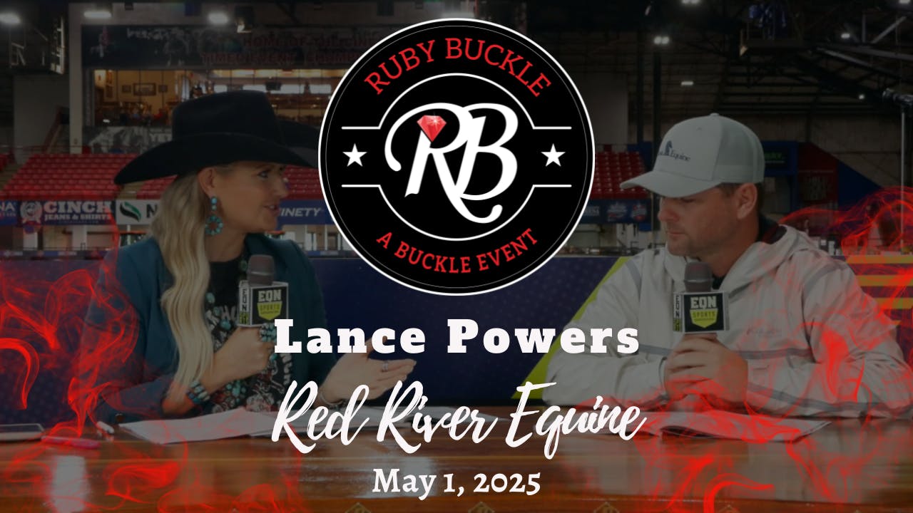 Lance Powers, Red River Equine | Ruby Buckle Central | April 30, 2025 ...