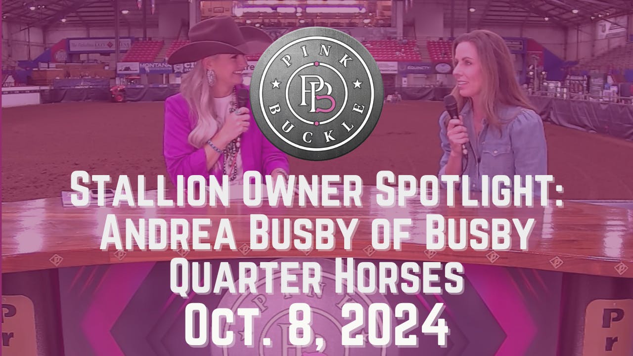 Andrea Busby, Busby Quarter Horses | Pink Buckle | October 8, 2024 ...