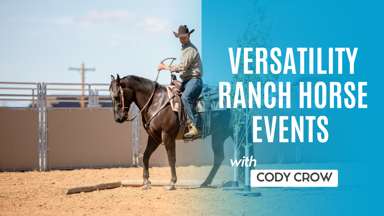 Versatility Ranch Horse Events With Cody Crow - RIDE TV