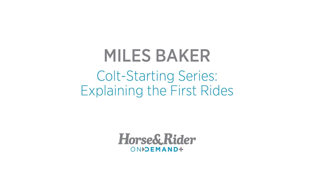 Colt-Starting Series: Explaining the First Rides - RIDE TV