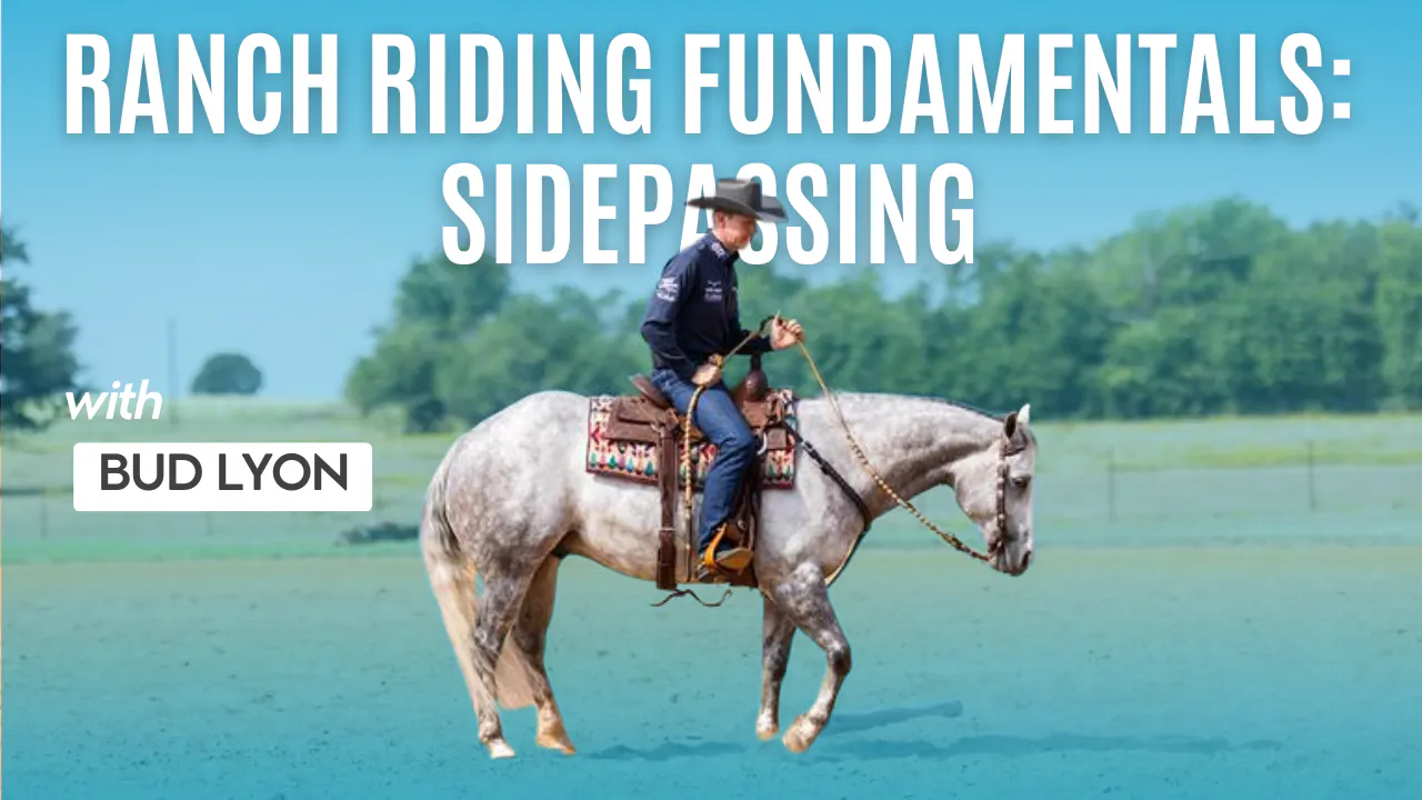 Ranch Riding Fundamentals: Sidepassing - Bud Lyon's Ranch Riding 101 ...