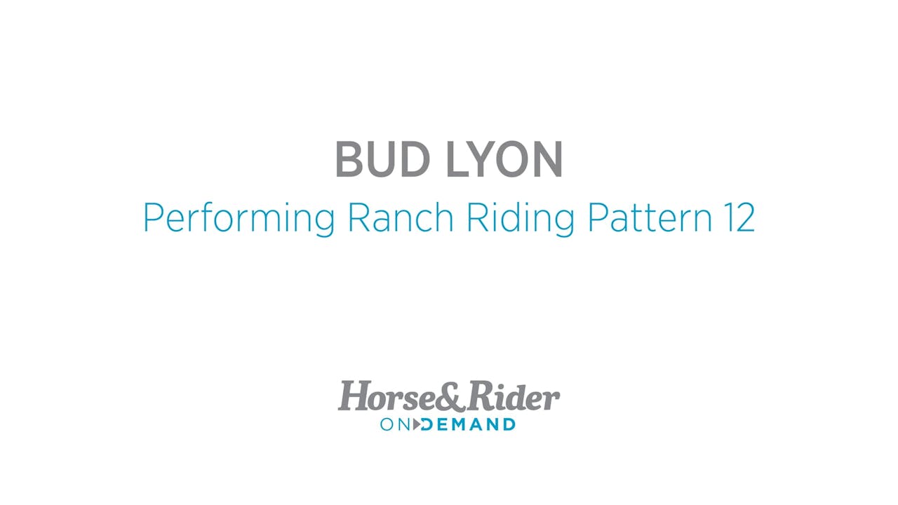 Performing Ranch Riding Pattern 12 - Ranch Riding - RIDE TV