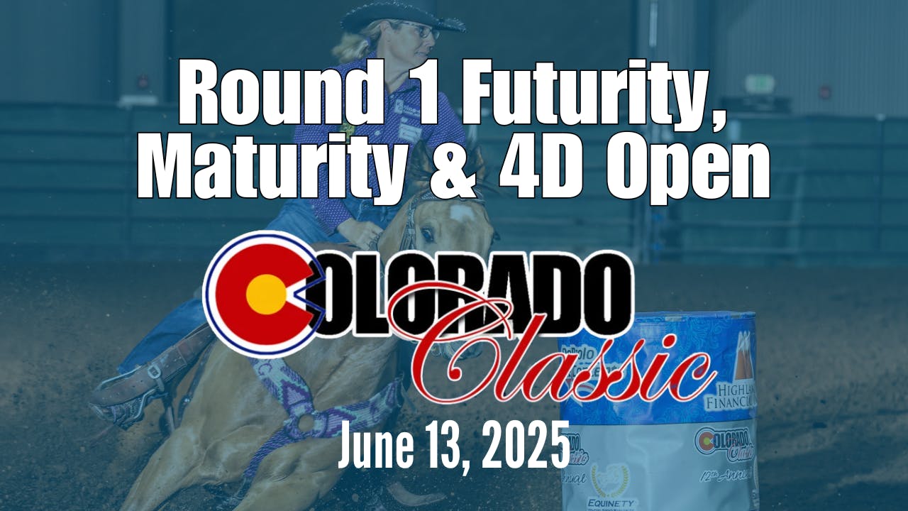 Round 1 Futurity, Maturity & Open | Colorado Classic Futurity | June 13 ...