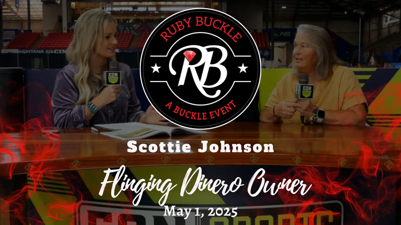 Scottie Johnson, Flinging Dinero Owner | Ruby Buckle Central | 5/1/25 ...