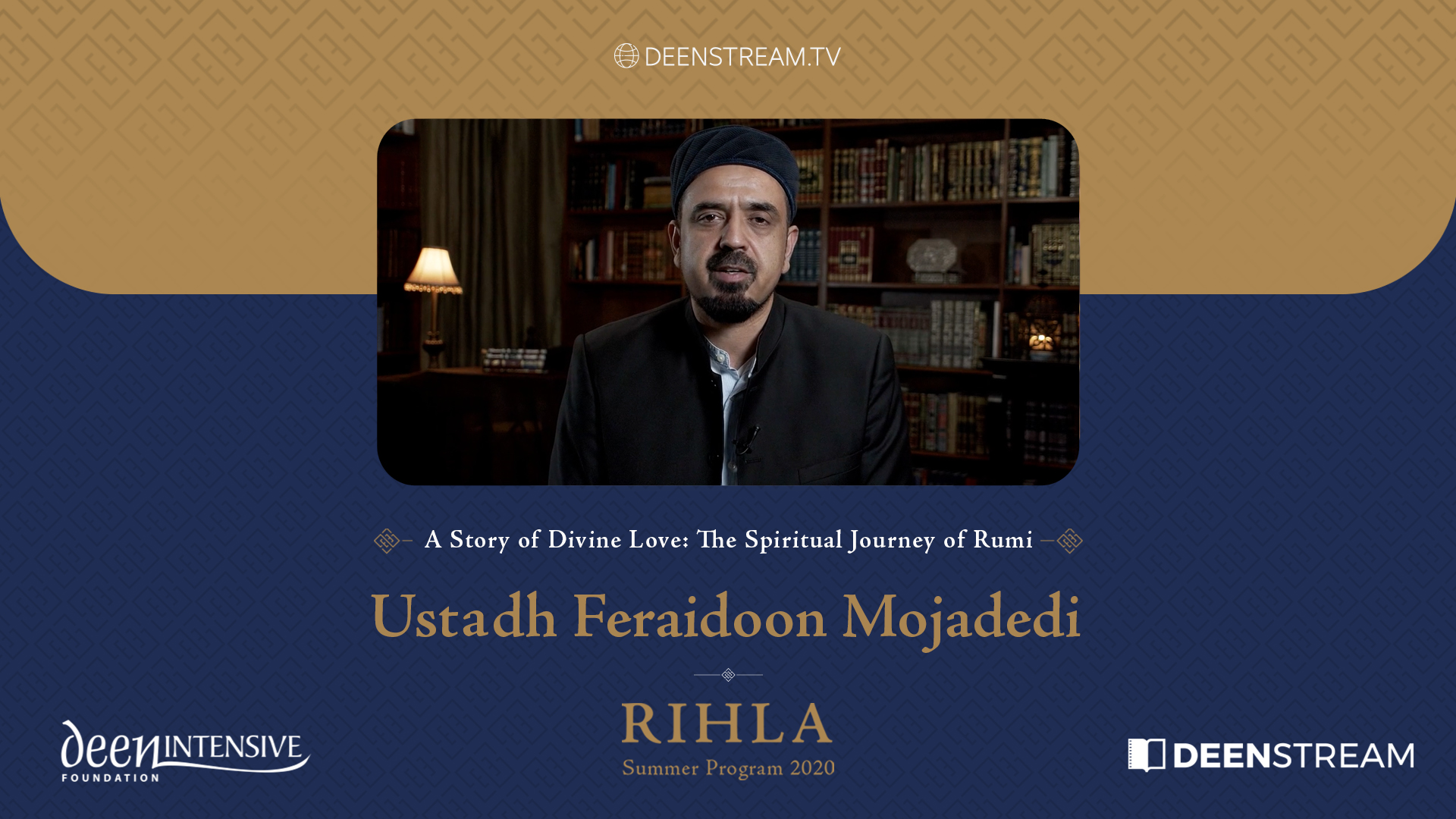 A Story of Divine Love: The Spiritual Journey of Rumi -Ustadh Feraidoon ...