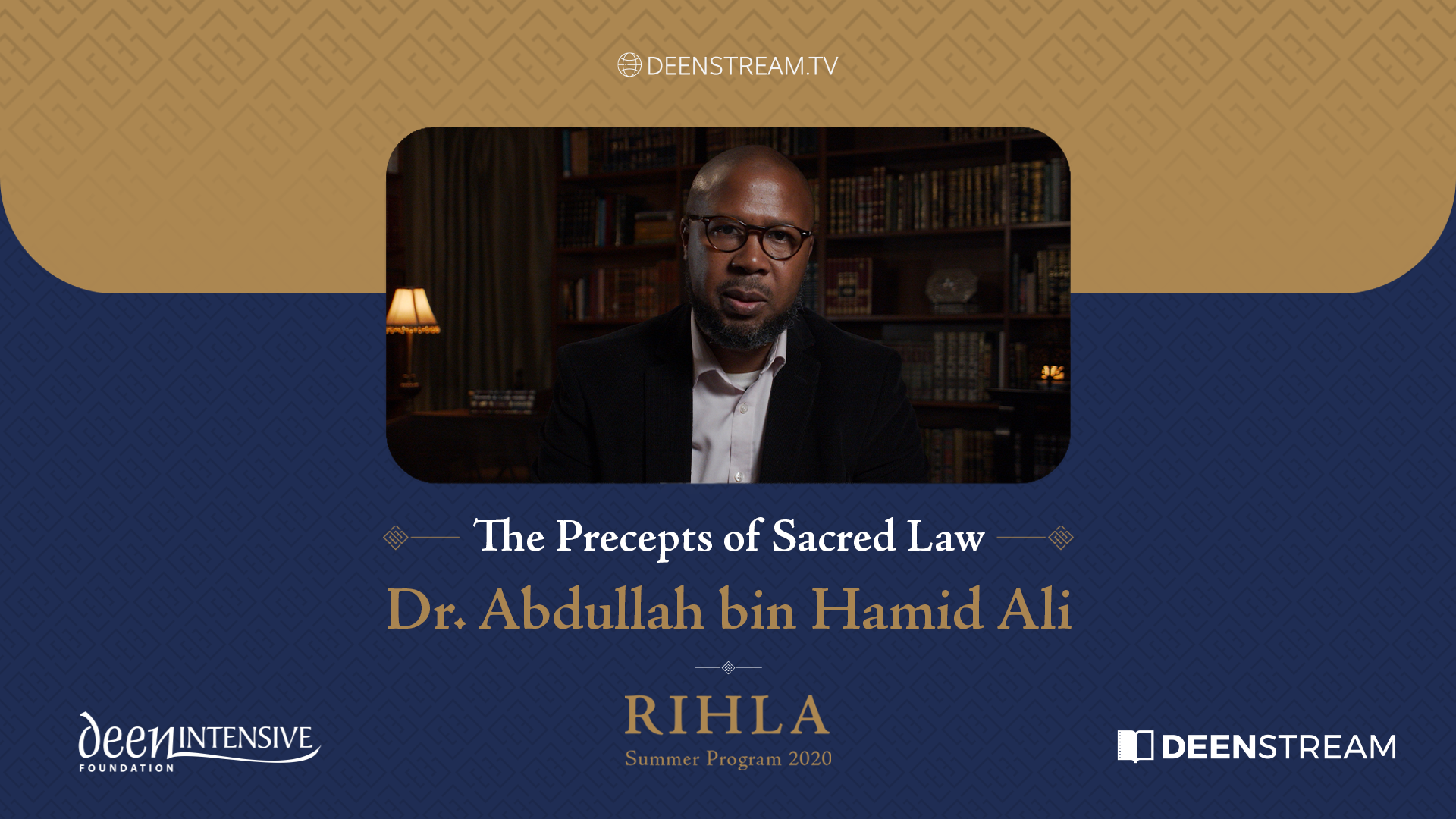 The Precepts of Sacred Law - Dr. Abdullah bin Hamid Ali - DEENSTREAM