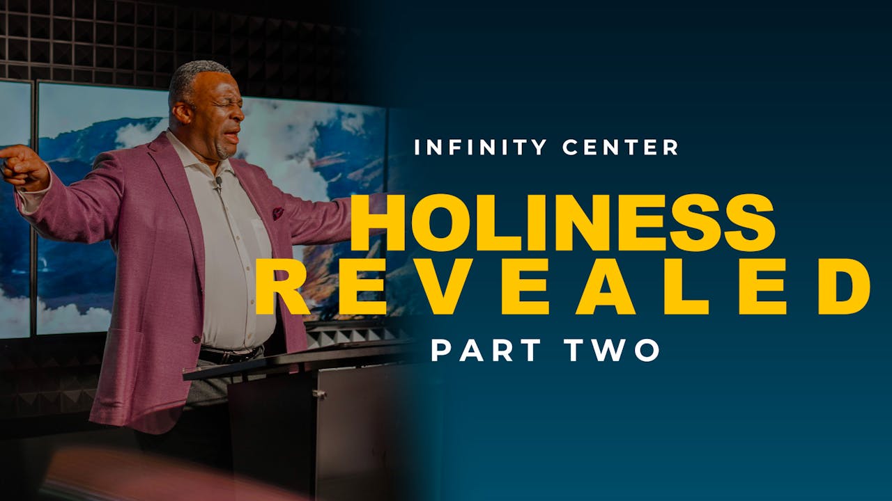 Infinity Center: Holiness Revealed Part Two - Infinity Center - RMM TV