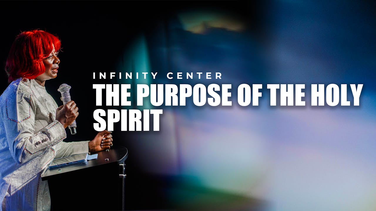 Infinity Center:The Purpose of the Holy Spirit - Infinity Center - RMM TV