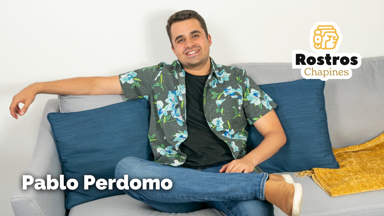 Rostros Chapines: Pablo Perdomo - Rostros Chapines, Primera Temporada - GUATEMALAPLUS.COM