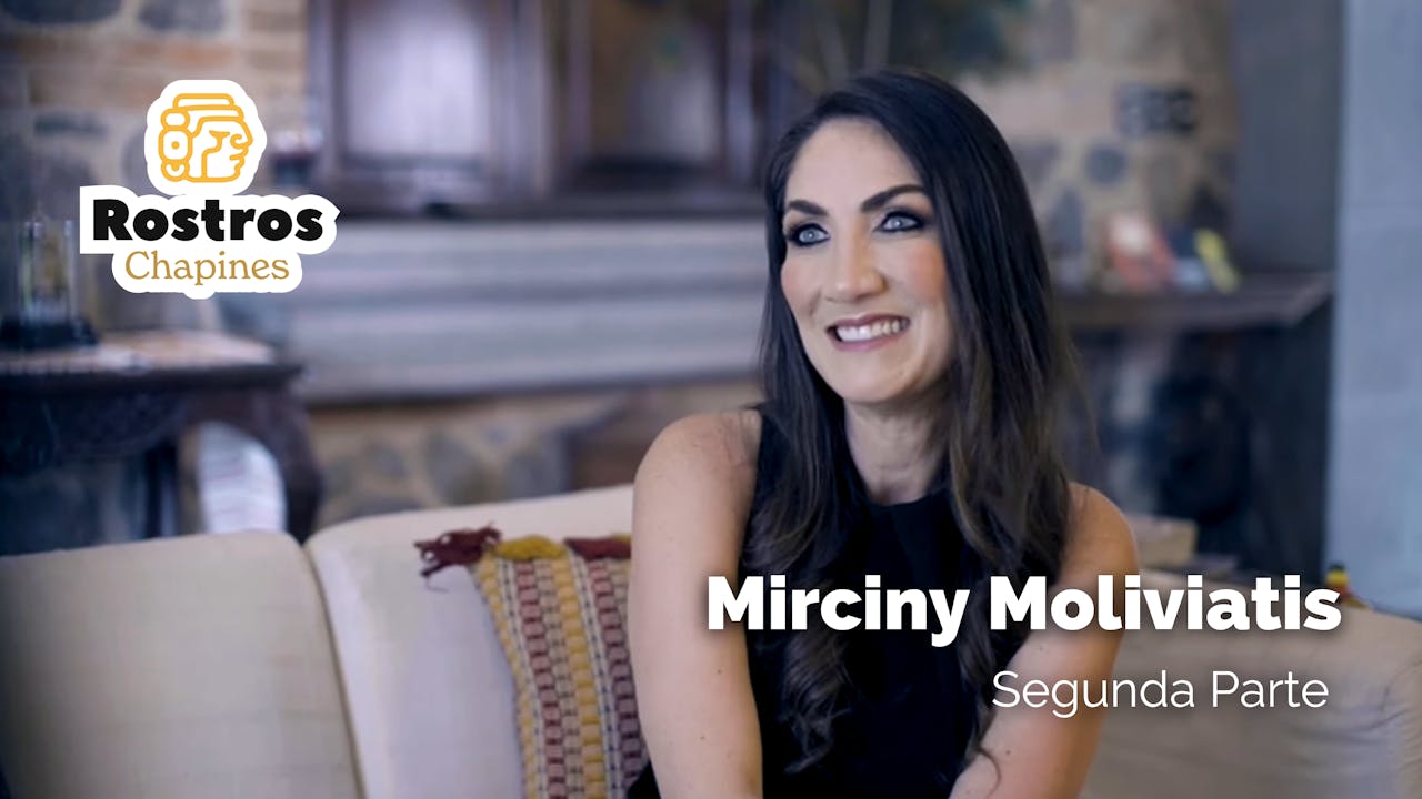 Rostros Chapines: Mirciny Moliviatis, Segunda Parte - Rostros Chapines ...