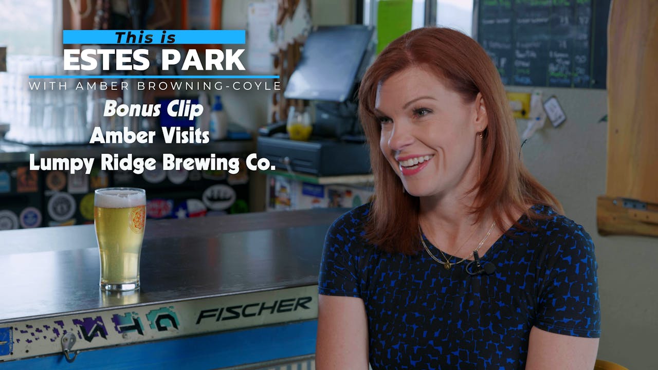 This is Estes Park! Bonus Clip - Amber Visits Lumpy Ridge Brewing Co ...
