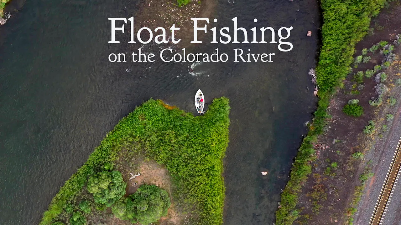 Float Fishing on the Colorado River - Rocky Mountain Channel