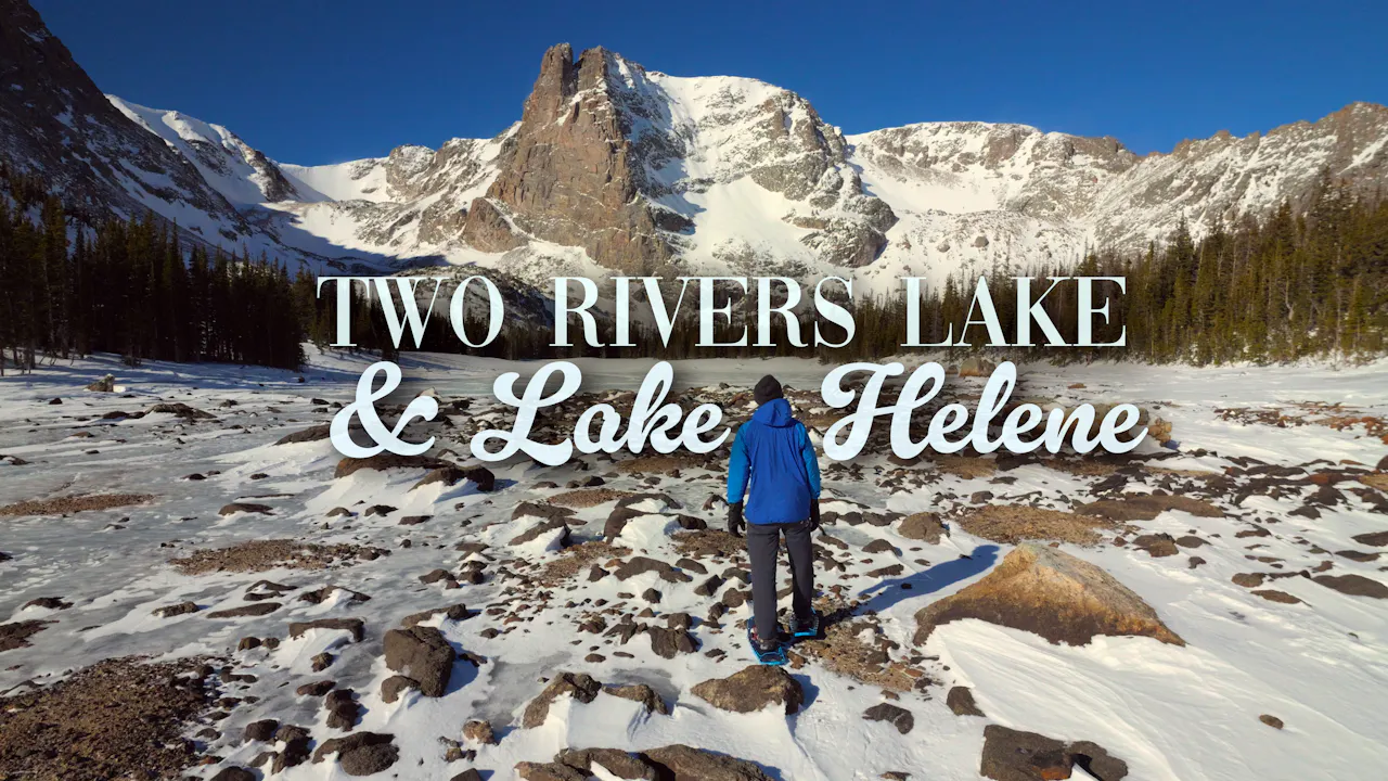 Two Rivers Lake and Lake Helene - Rocky Mountain Channel