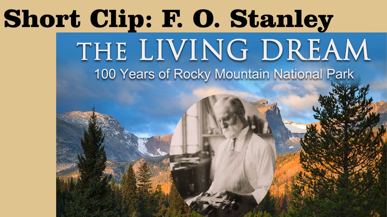 SHORT Clip: F. O. Stanley - Rocky Mountain Channel