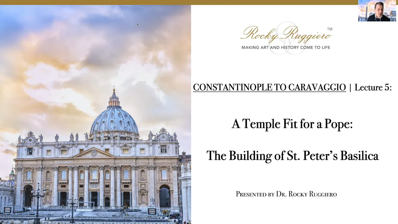 LECTURE 5 "A Temple Fit for a Pope: The Building of St. Peter's ...