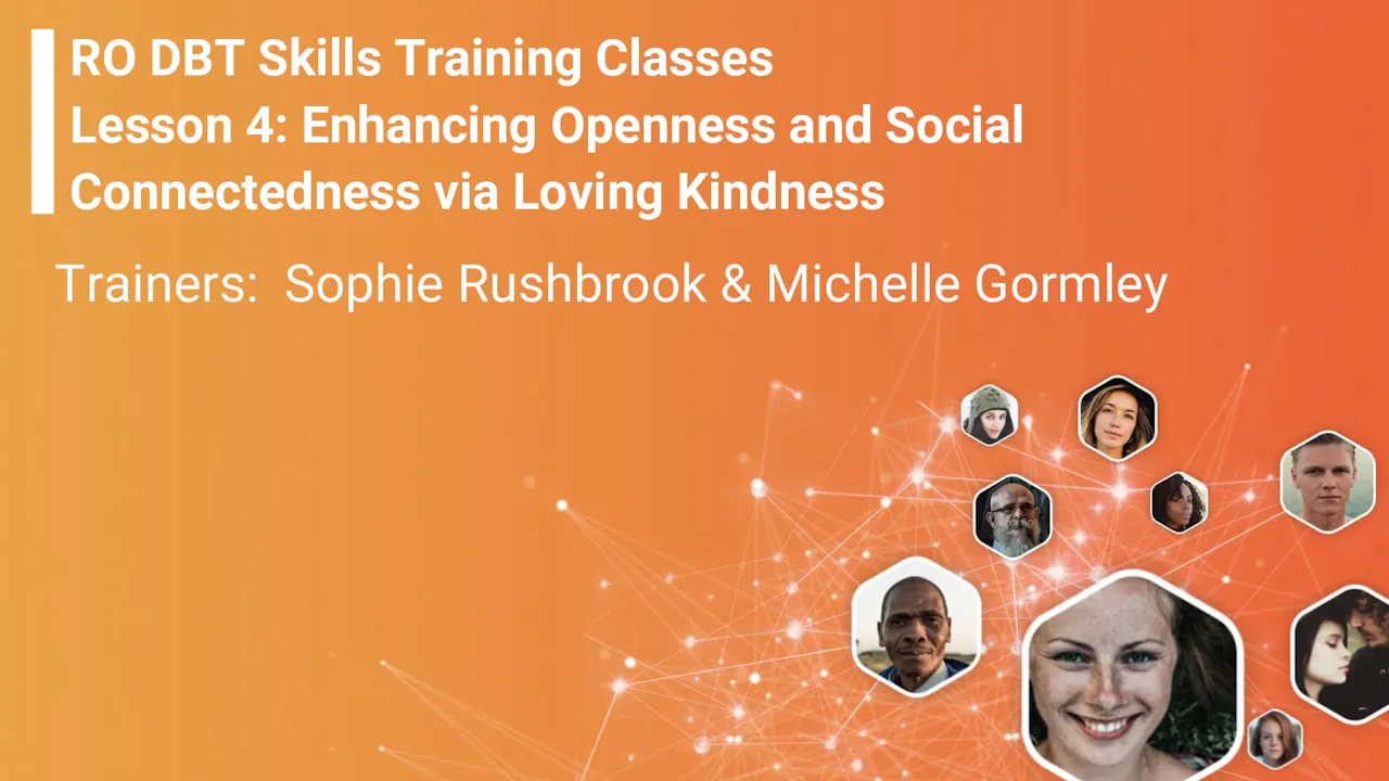 Lesson 04 - Loving Kindness Meditation - RO DBT Skills Classes