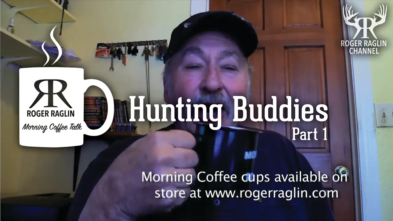 Hunting Buddies Part 1 • Morning Coffee - Roger's Morning Coffee ...