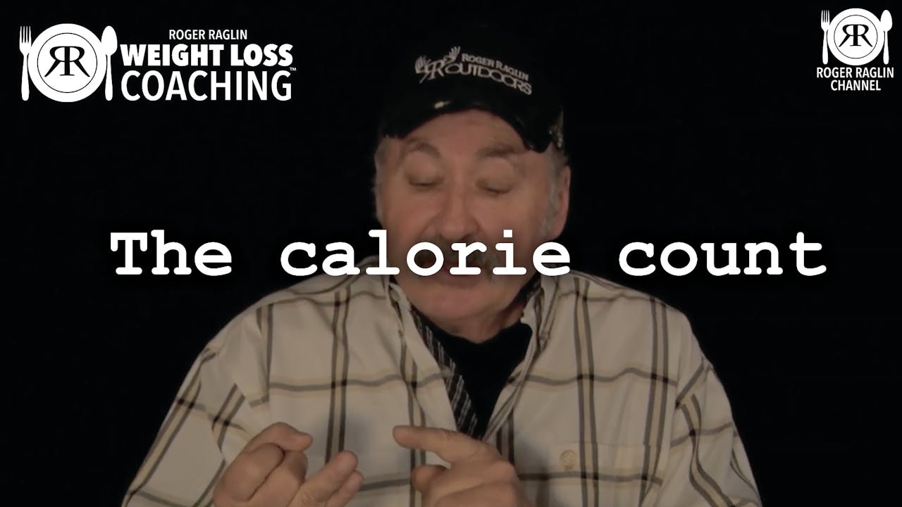 60. The calorie count • Weight Loss Coaching - Roger Raglin Streaming ...