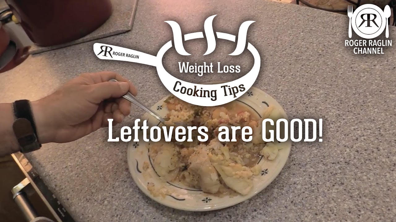 Leftovers are GOOD! • Weight Loss Cooking Tips - Weight Loss Cooking ...