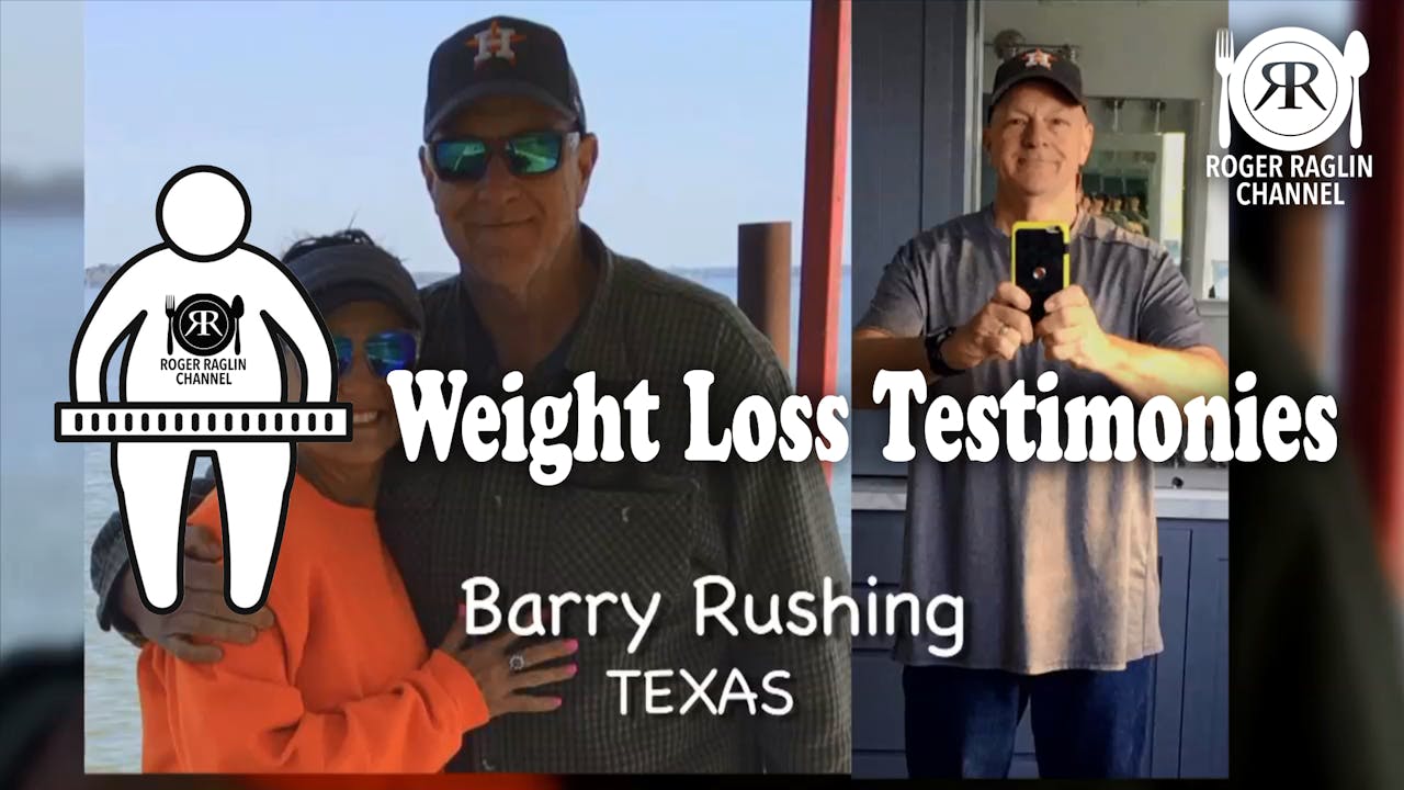 Barry Rushing, Texas - Weight Loss Testimonies - Roger Raglin Streaming ...
