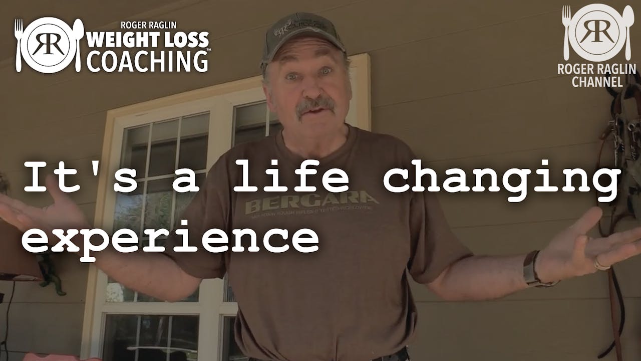 17. It's a Life Changing Experience • Weight Loss Coaching - Roger ...