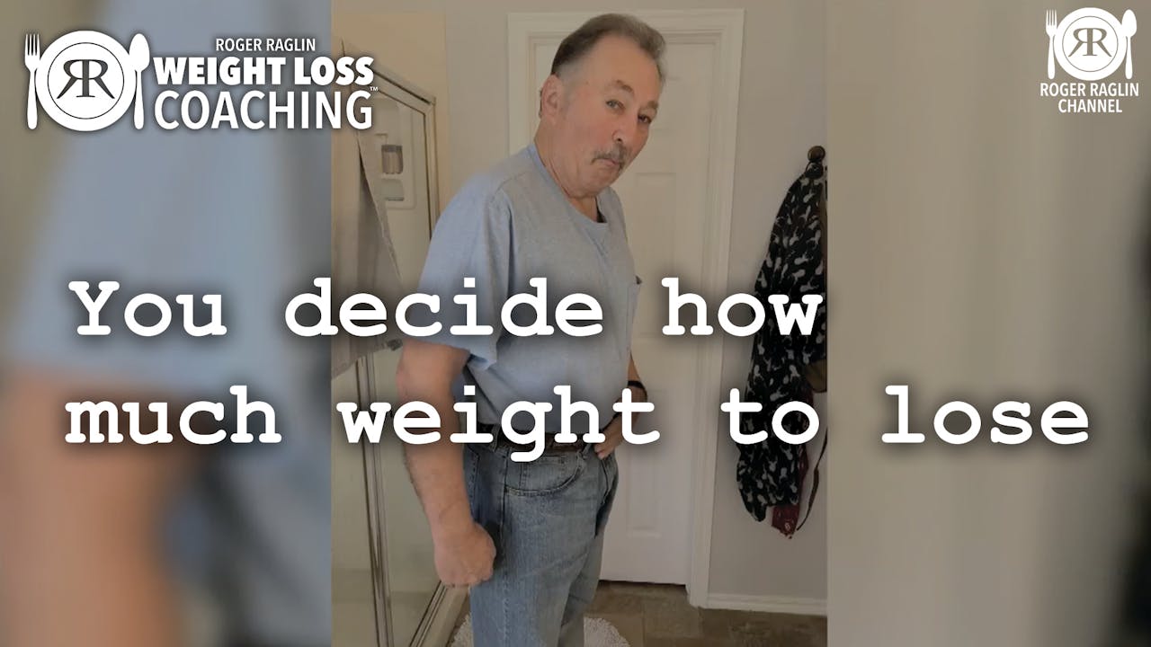 75. You decide how much weight to lose • Weight Loss Coaching - Roger ...
