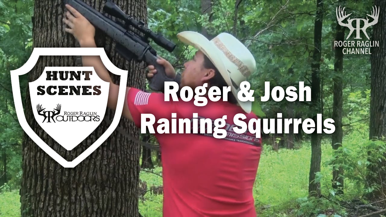 Roger & Josh Raglin Raining Squirrels • Hunt Scenes - Hunt Scenes ...