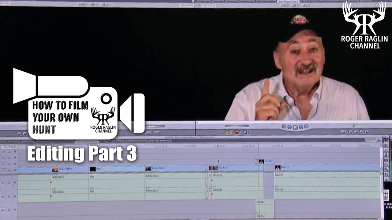 Editing Part 3 • How To Film Your Own Hunt - Roger Raglin Streaming Channel