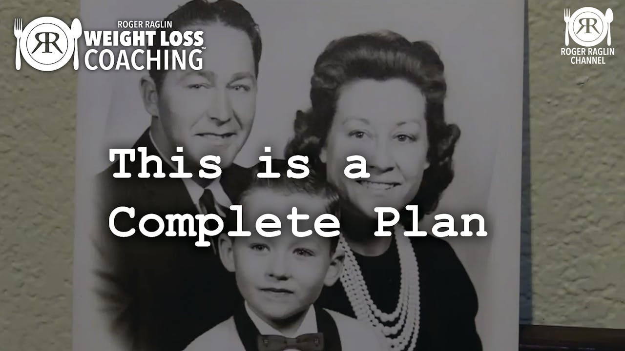 7. This is a Complete Plan • Weight Loss Coaching - Roger Raglin ...