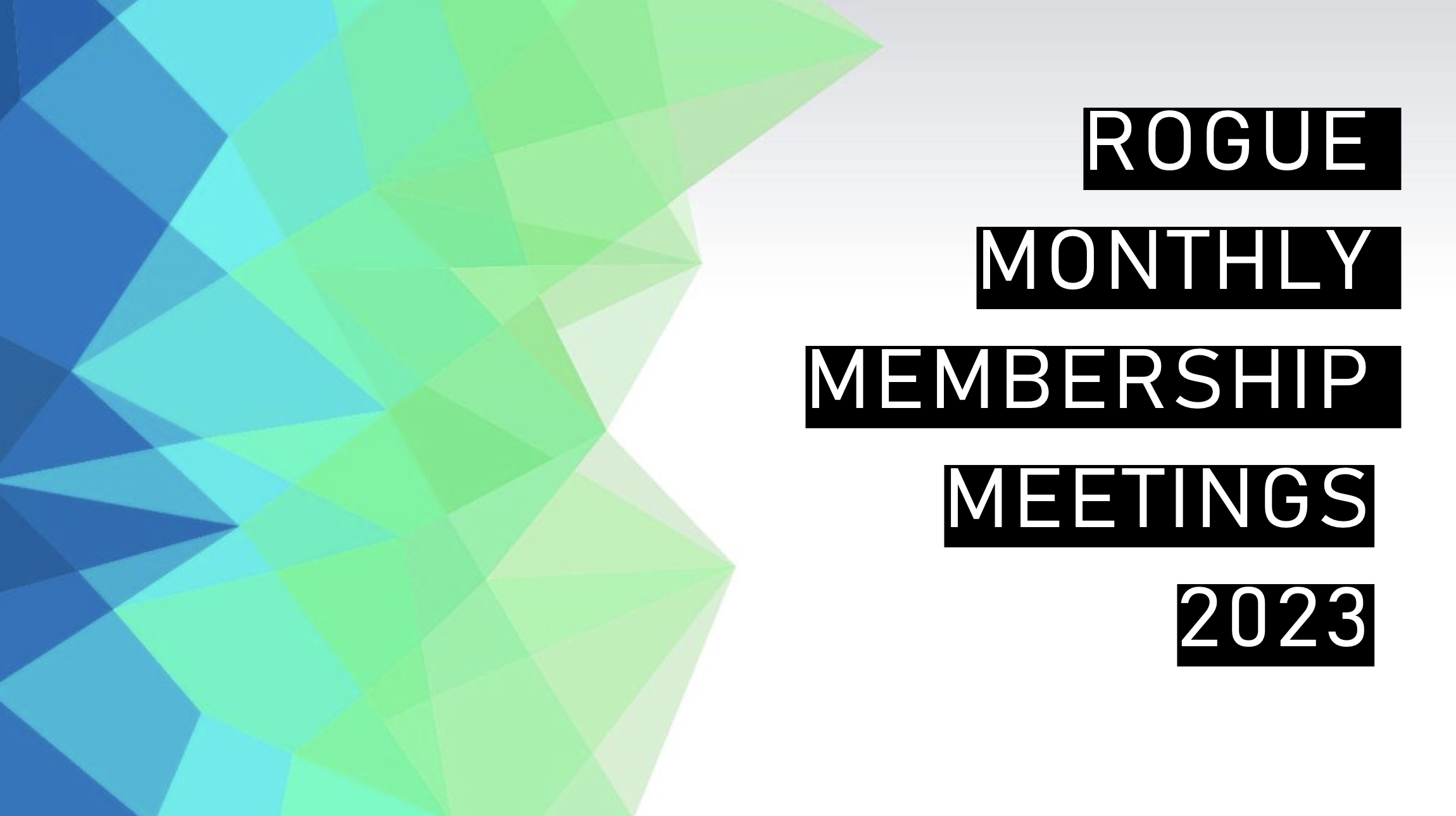 Monthly Membership Meetings - Rogue In Motion