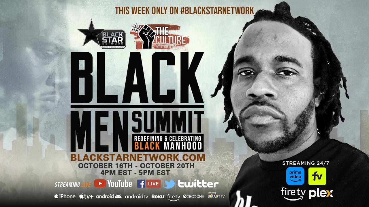 #TheCulture w/ Farajii: Black Men Summit - Black Star Network