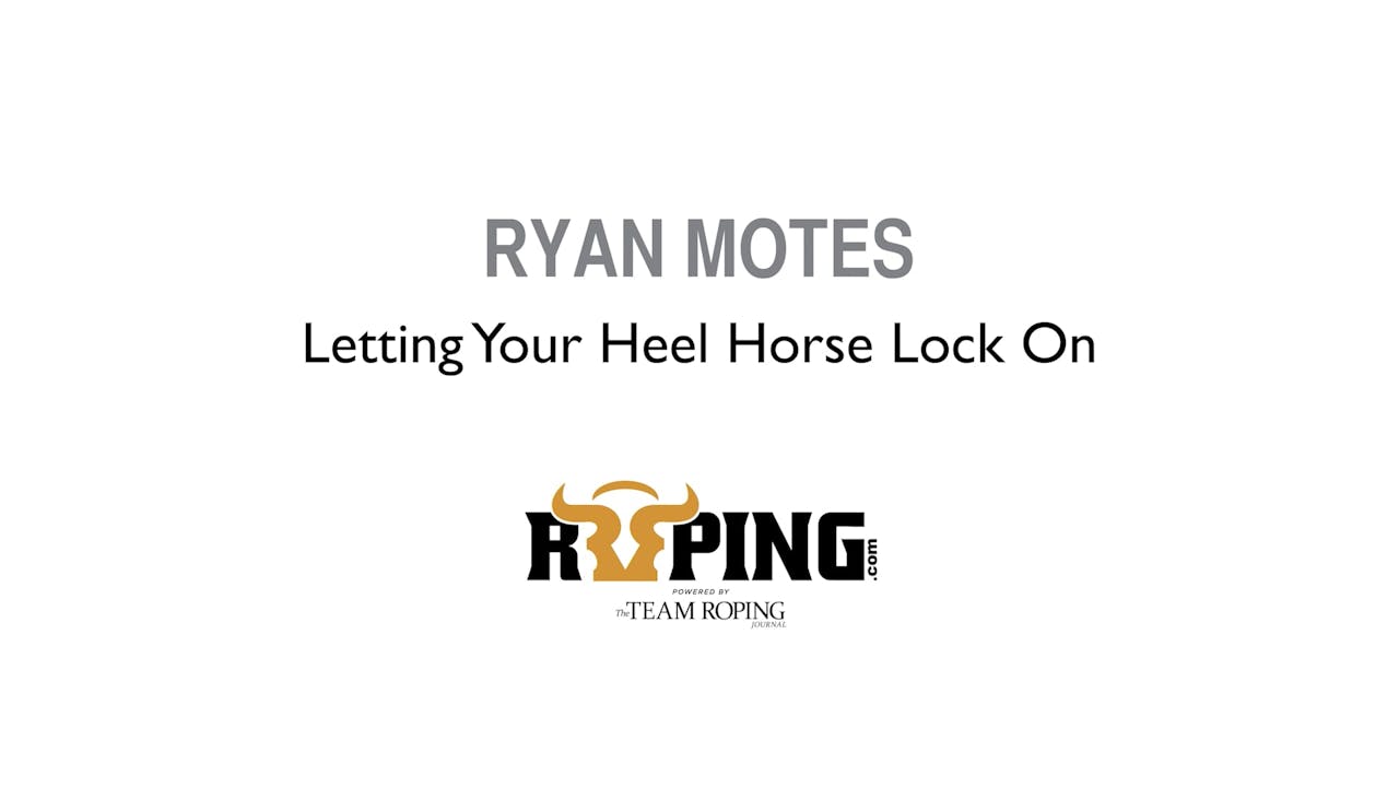 Letting Your Heel Horse Lock On - Roping․com