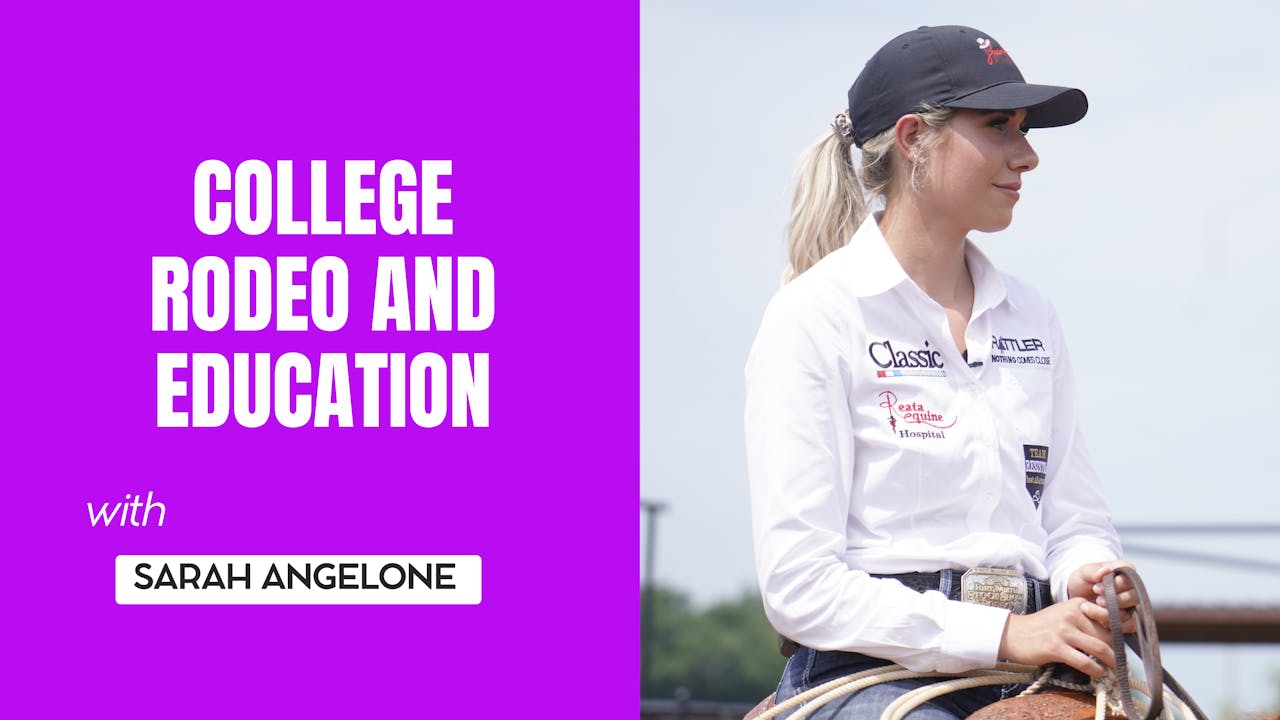 College Rodeo and Education with Sarah Angelone - Roping․com