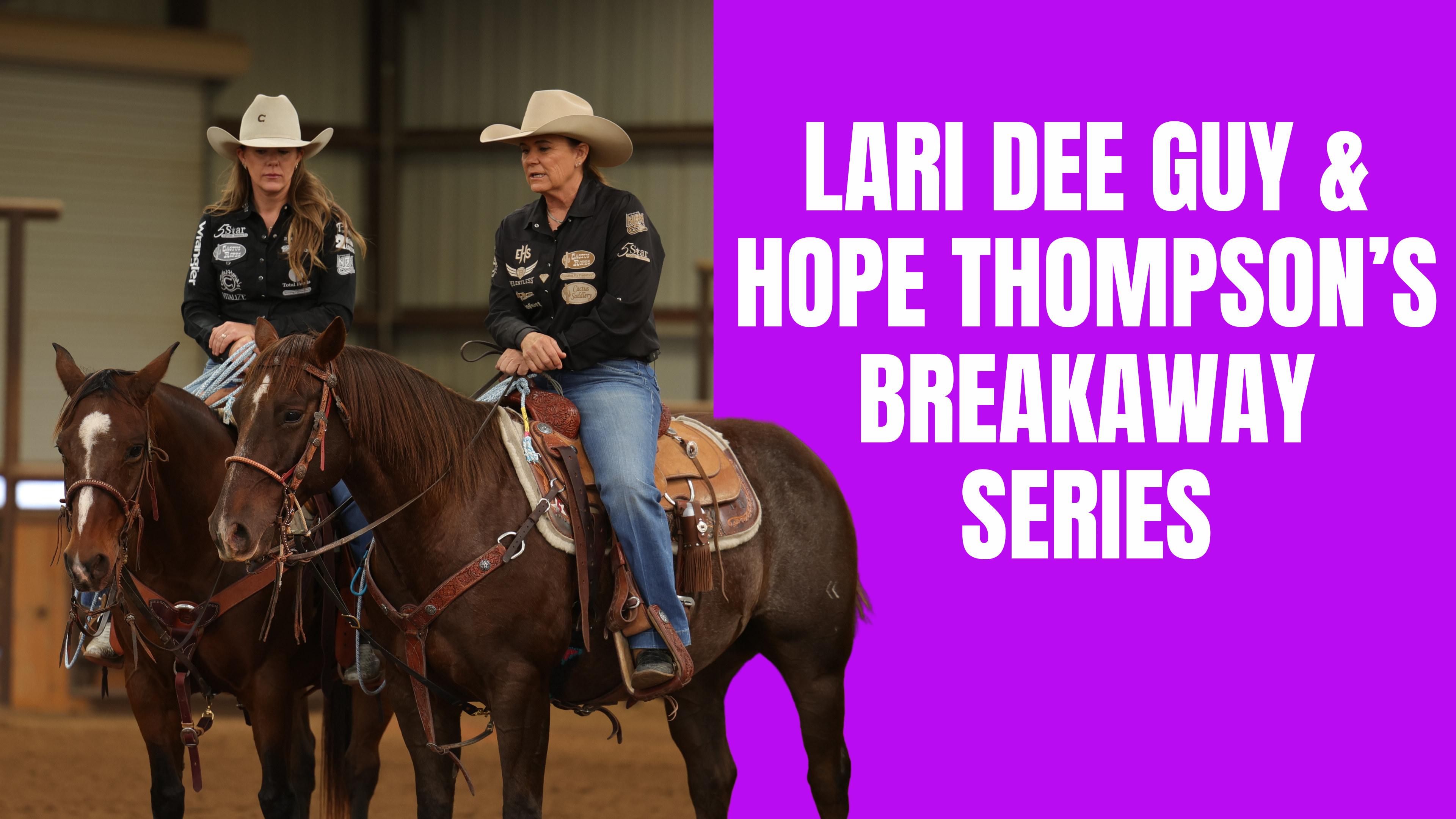 Lari Dee Guy & Hope Thompson's Breakaway Series - Roping․com